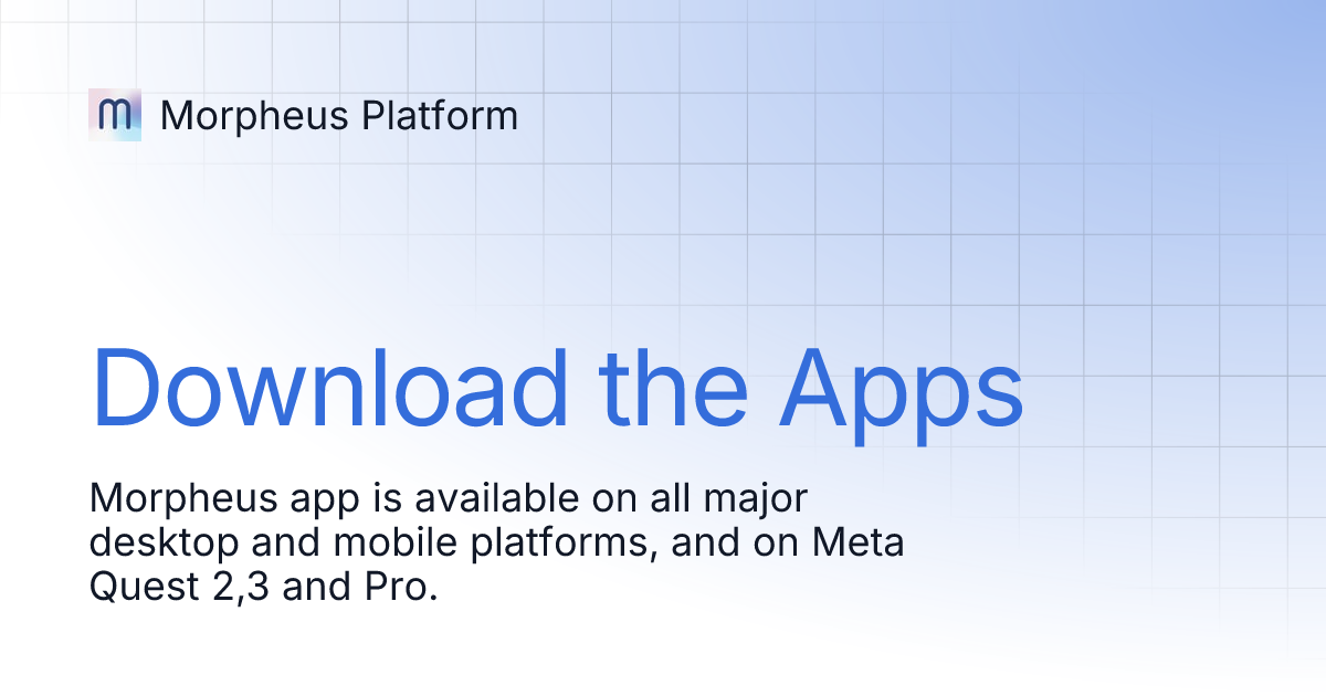 Download the Apps | Morpheus Platform