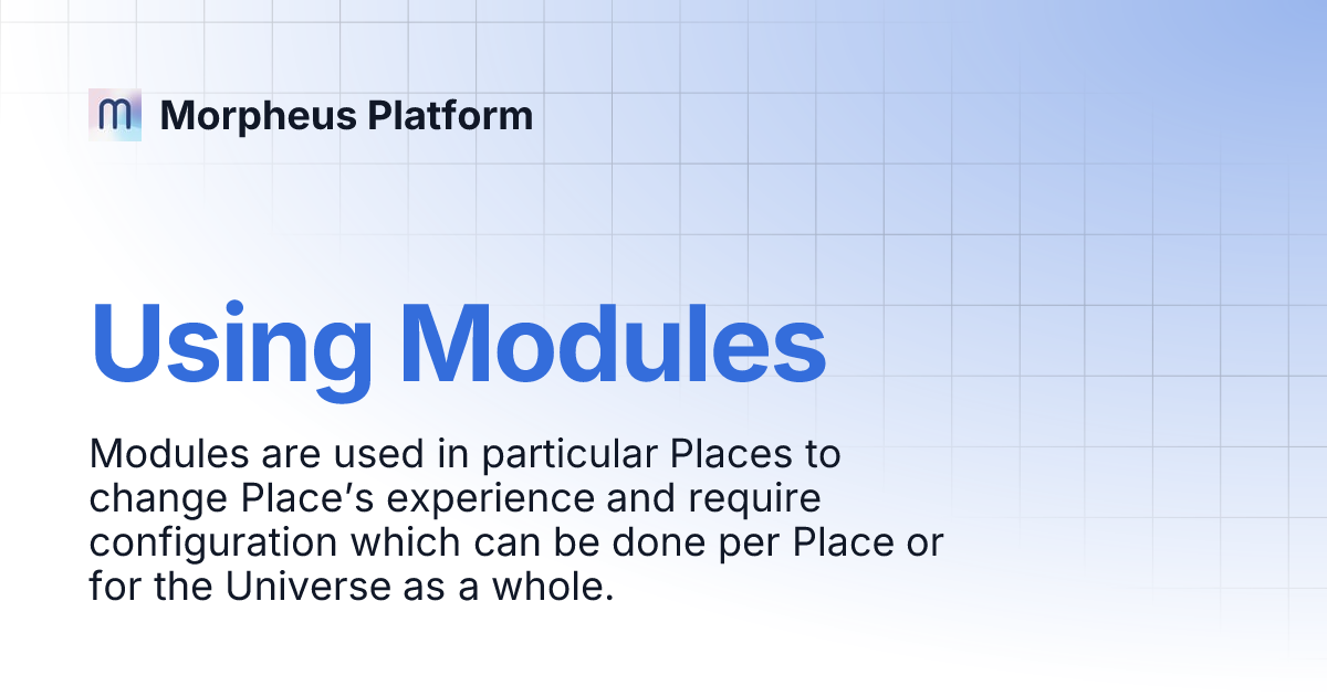 Using Modules | Morpheus Platform